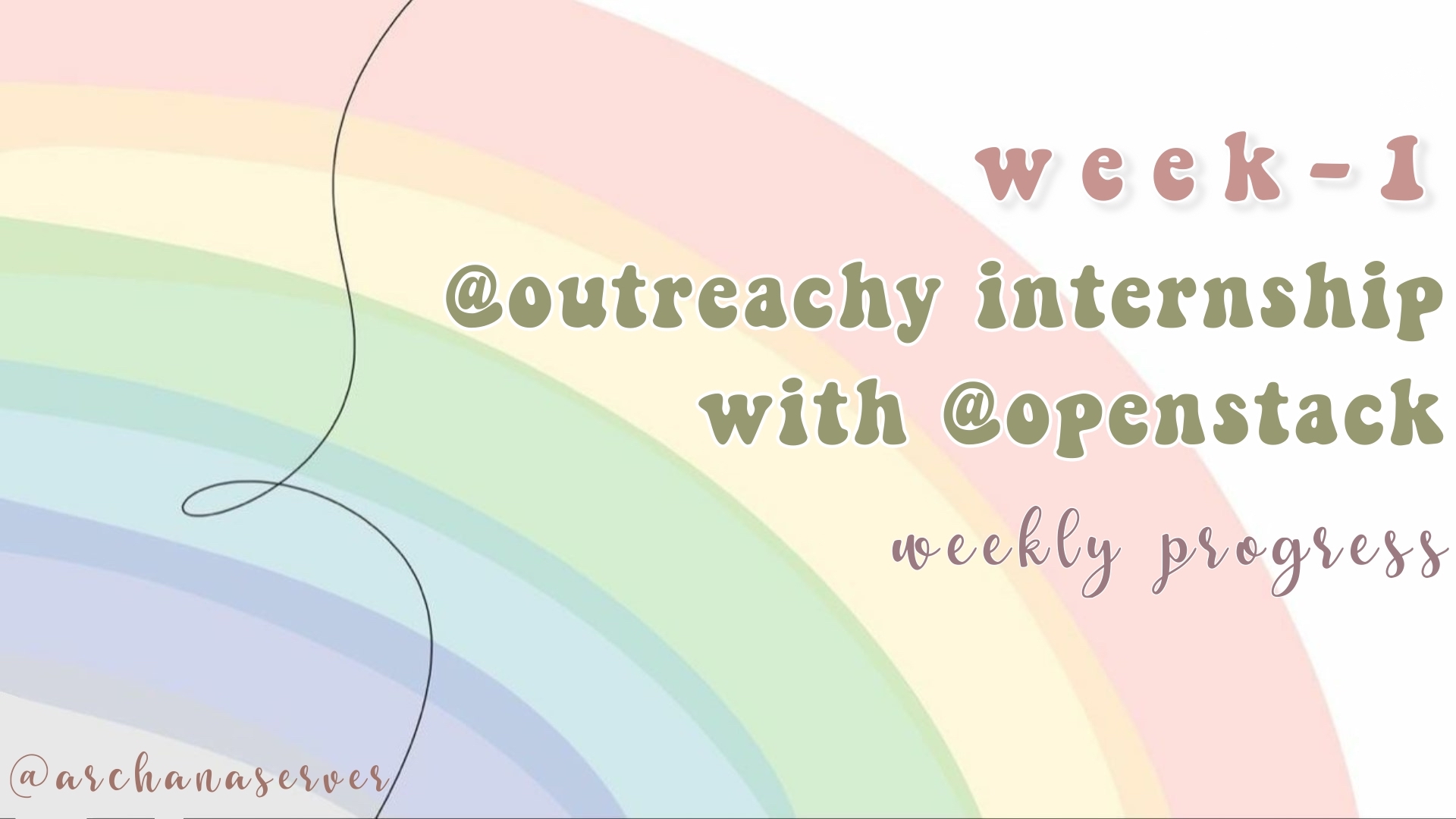 Week 01 | Outreachy internship with OpenStack | Archana Kumari